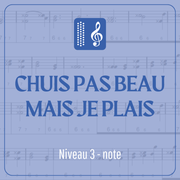 Chuis pas beau mais je plais (niveau 3) écrit en note - Cours de ...